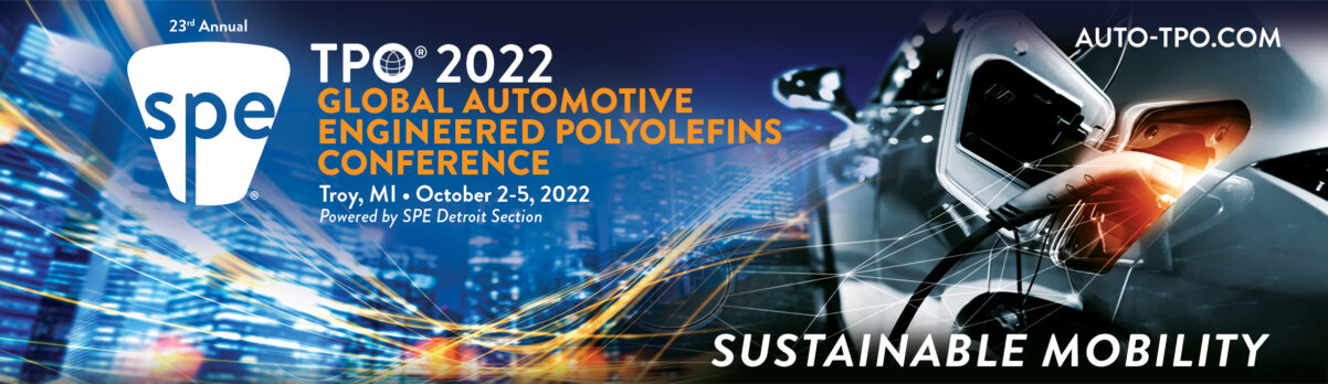 SPE / TPO 2022 Global Automotive Engineered Polyolefins Conference ...